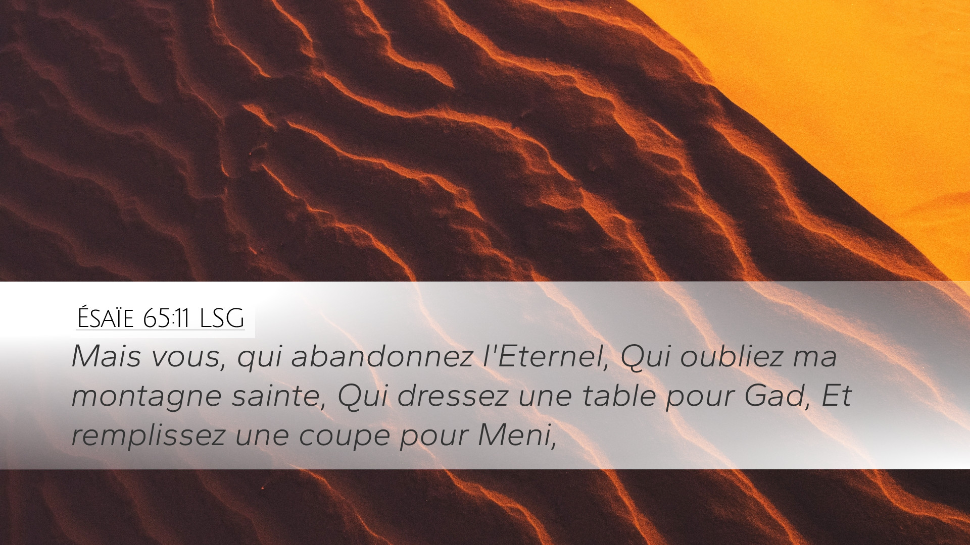 Ésaïe 65:11 LSG Desktop Wallpaper - Mais vous, qui abandonnez l'Eternel ...