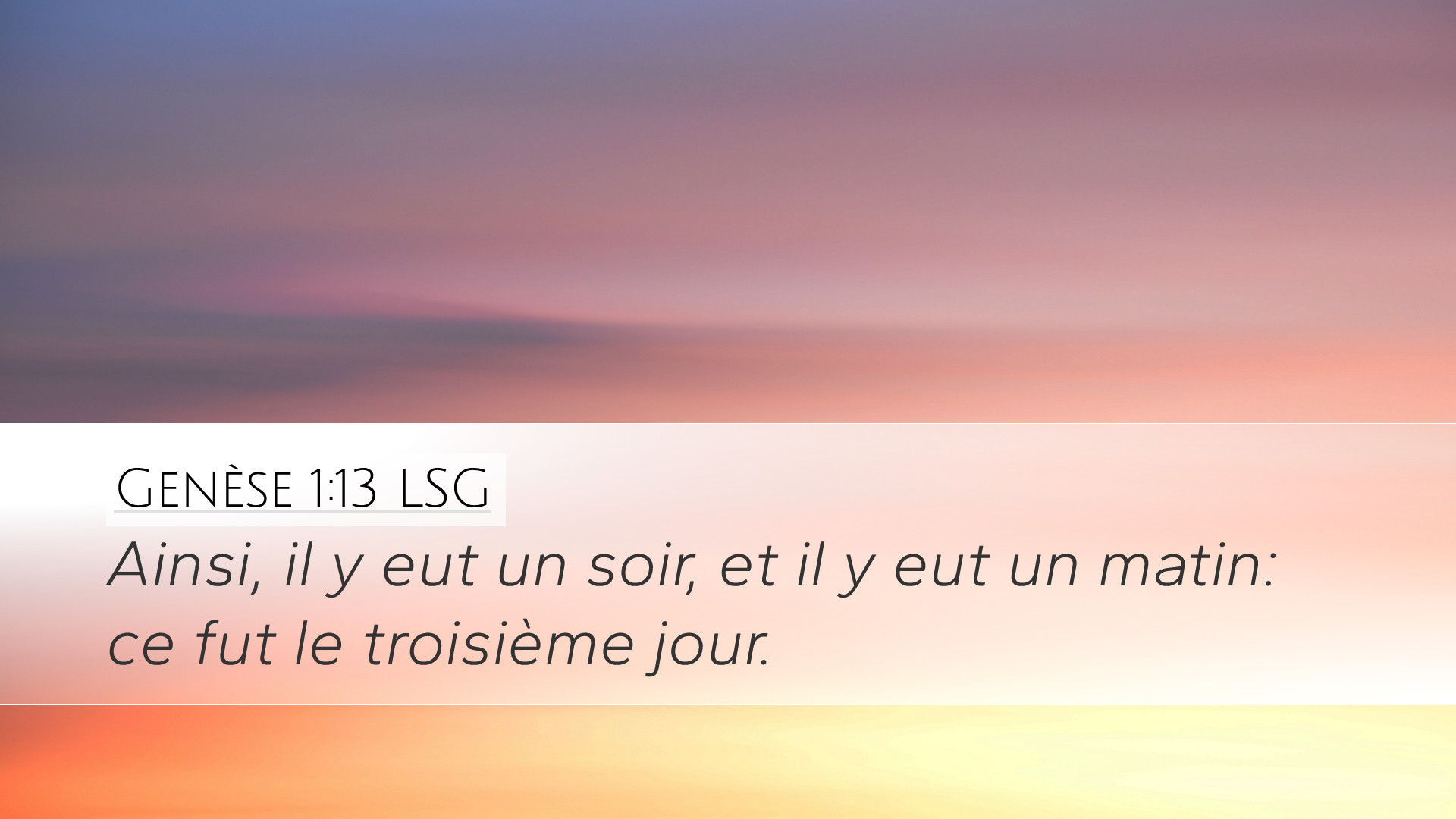 Genèse 1:13 LSG Desktop Wallpaper - Ainsi, il y eut un soir, et il y ...