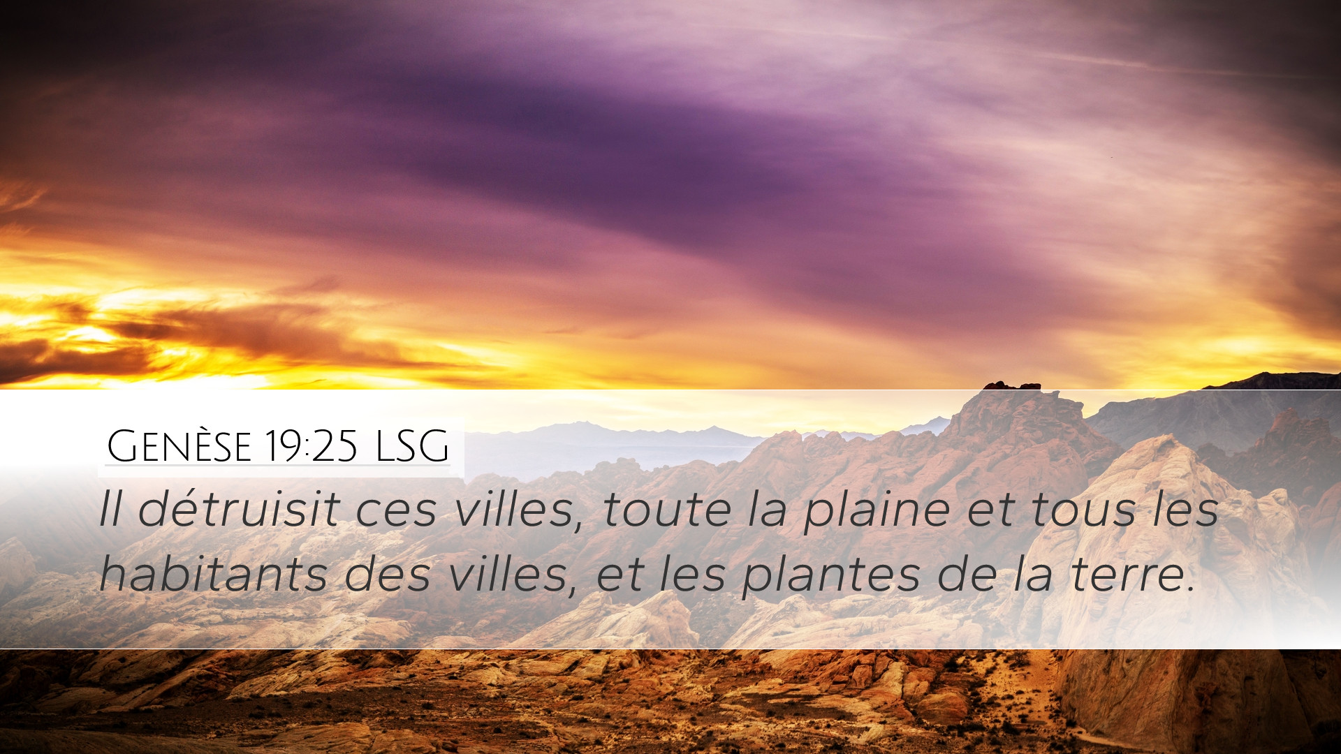 Genèse 19:25 LSG Desktop Wallpaper - Il détruisit ces villes, toute la ...
