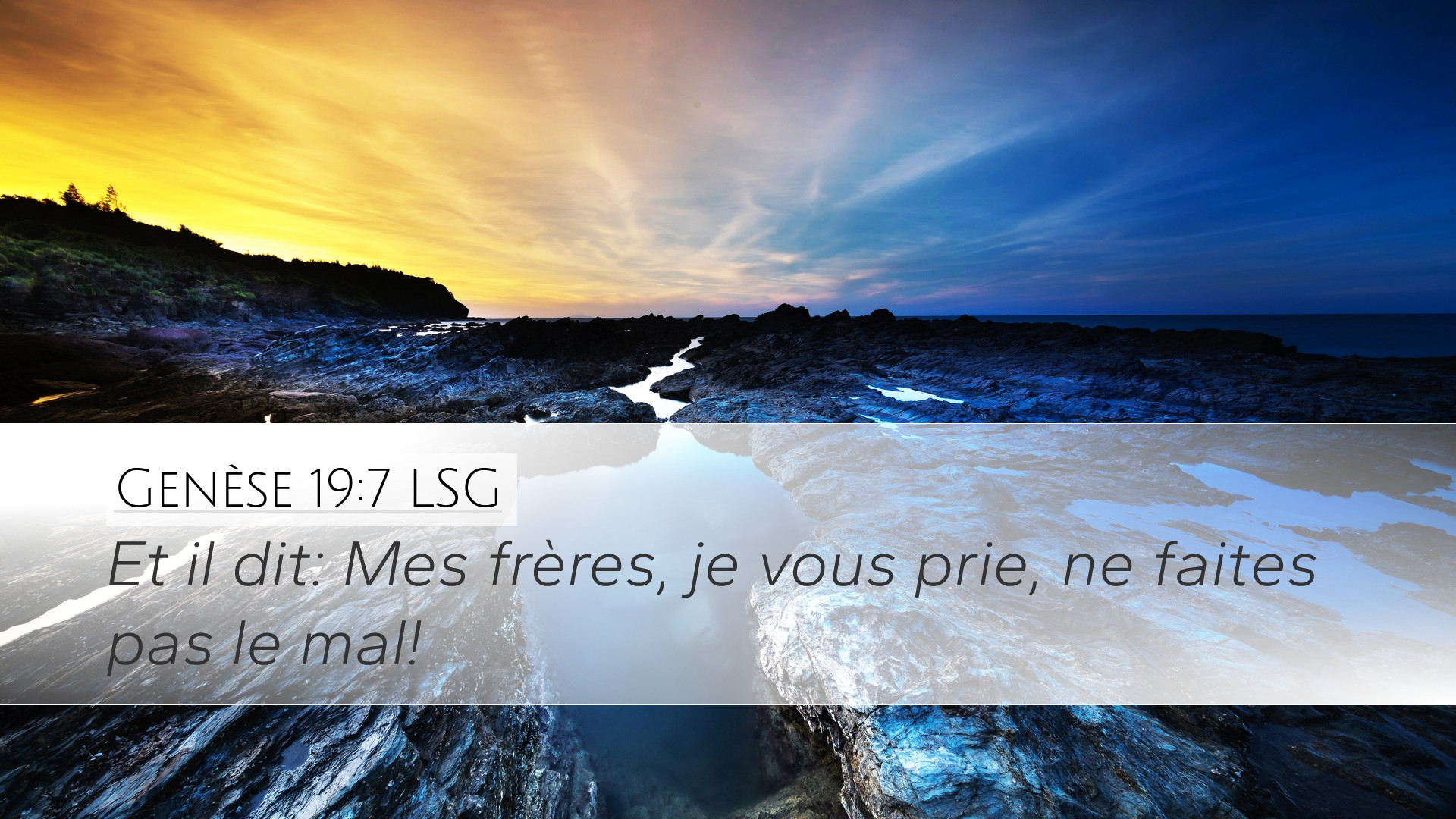 Genèse 19:7 LSG Desktop Wallpaper - Et il dit: Mes frères, je vous prie ...