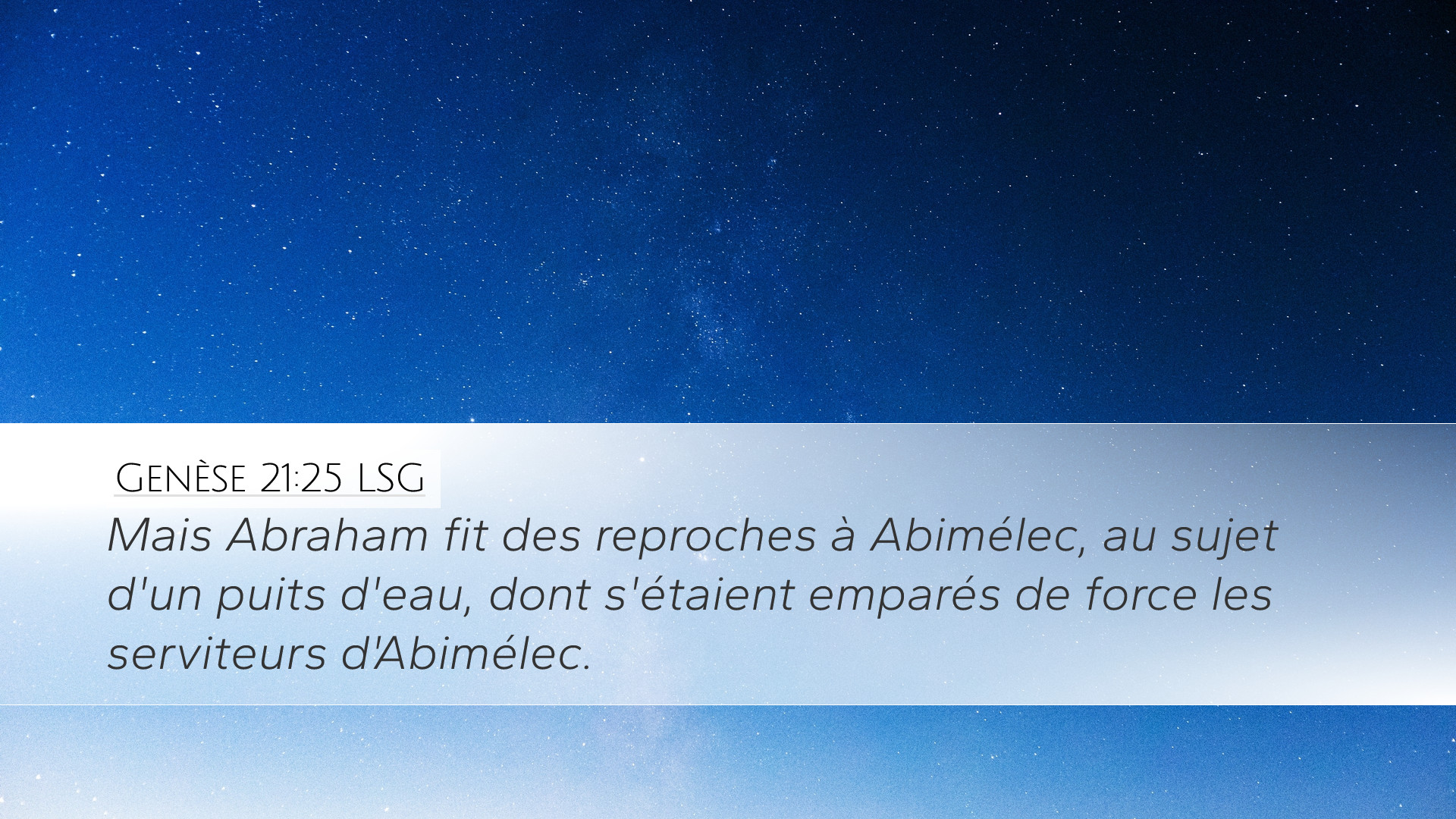 Genèse 21:25 LSG Desktop Wallpaper - Mais Abraham fit des reproches à ...