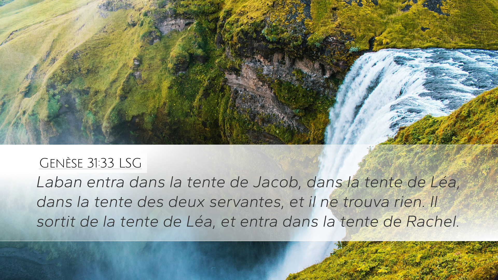 Genèse 31:33 LSG Desktop Wallpaper - Laban entra dans la tente de Jacob ...