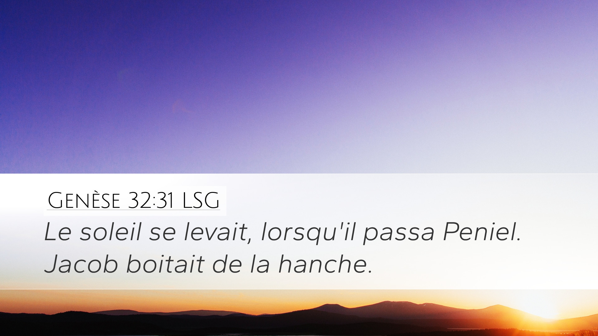 Genèse 32:31 LSG Desktop Wallpaper - Le soleil se levait, lorsqu'il ...