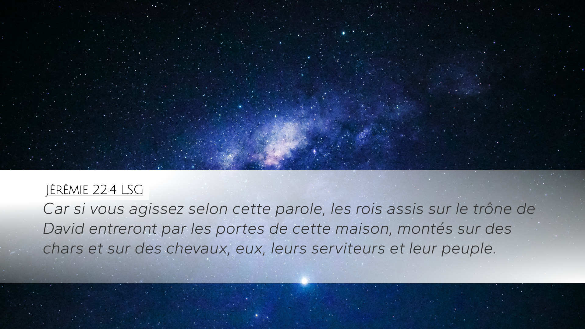 Jérémie 22:4 LSG Desktop Wallpaper - Car si vous agissez selon cette ...