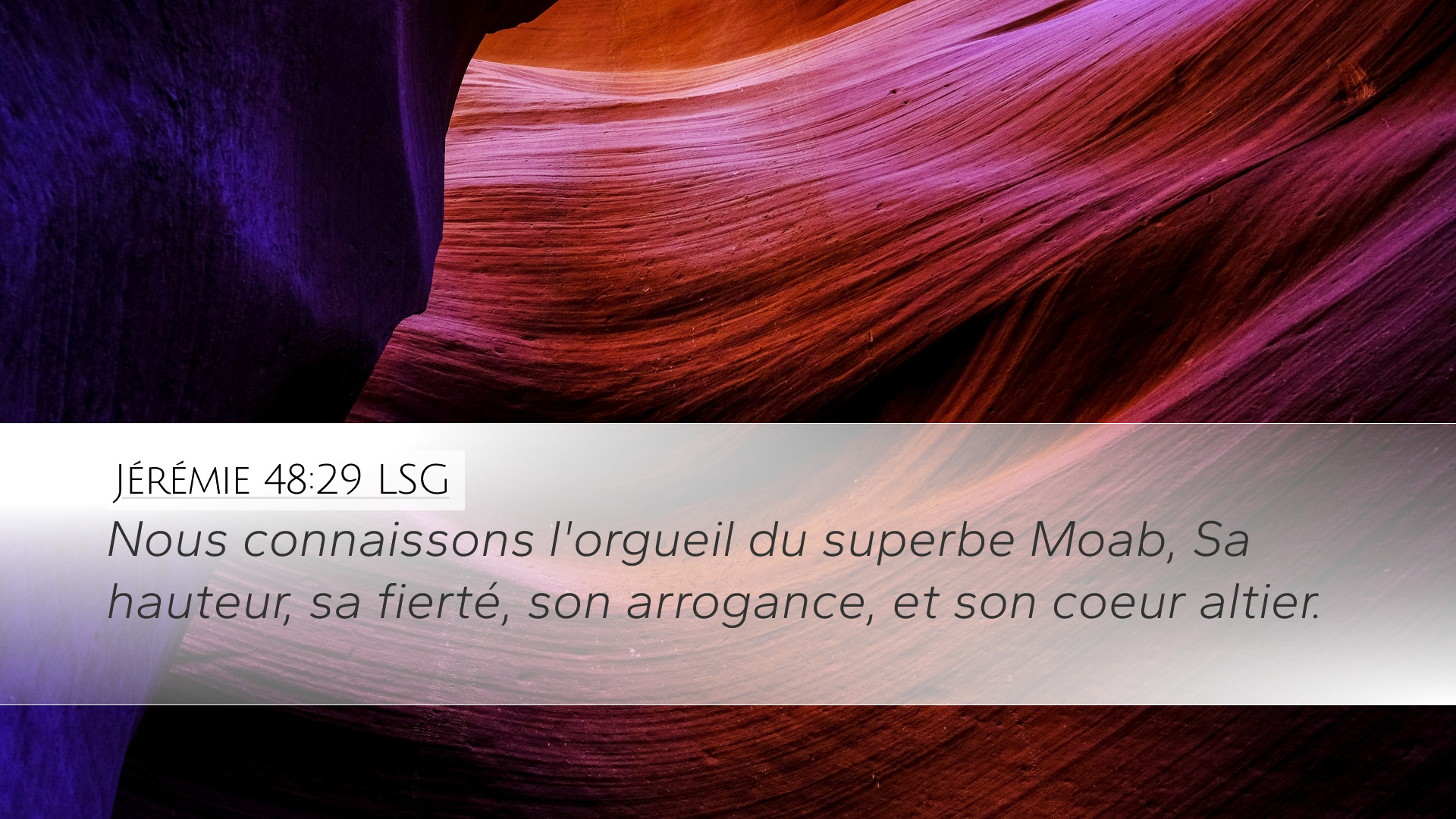 Jérémie 48:29 LSG Desktop Wallpaper - Nous connaissons l'orgueil du ...
