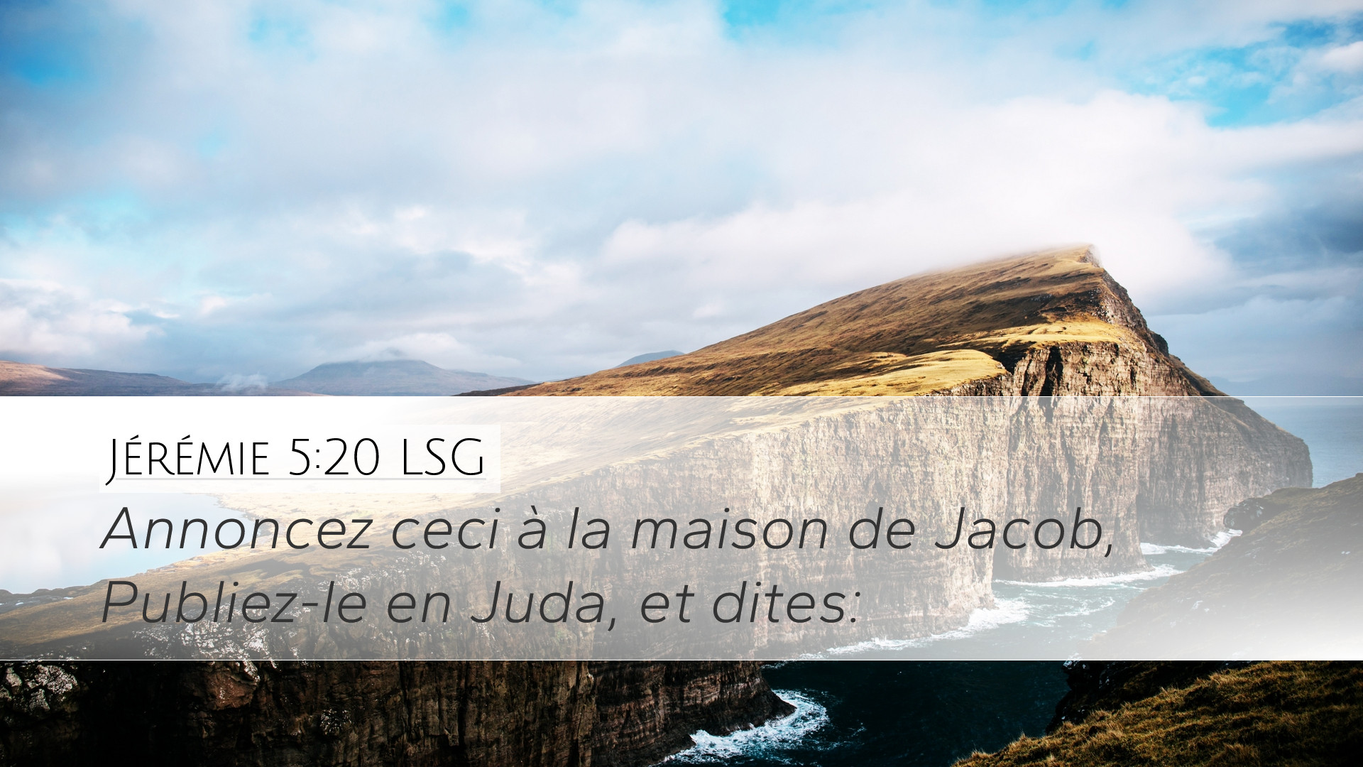 Jérémie 5:20 LSG Desktop Wallpaper - Annoncez ceci à la maison de Jacob ...