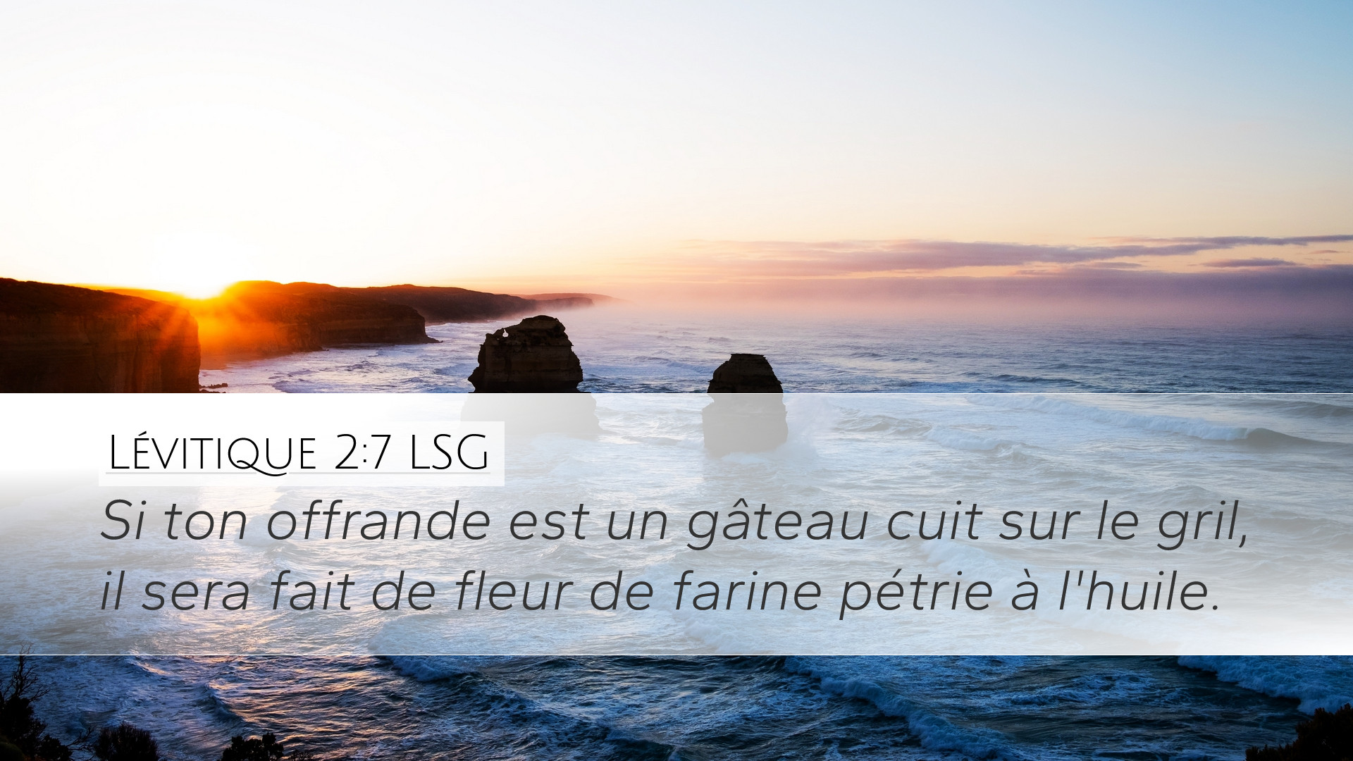 Lévitique 2:7 LSG Desktop Wallpaper - Si ton offrande est un gâteau ...