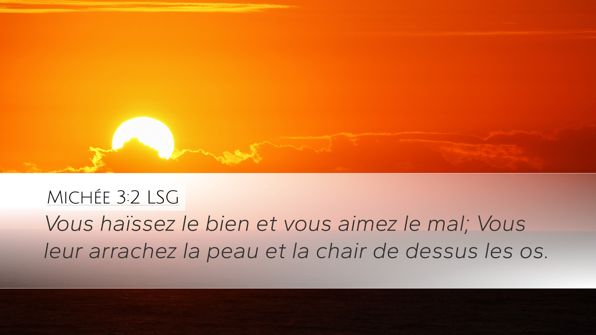 Michée 3:2 LSG Desktop Wallpaper - Vous haïssez le bien et vous aimez ...