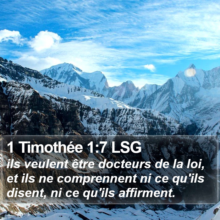 1 Timothée 1:7 LSG - ils veulent être docteurs de la loi, et ils ne