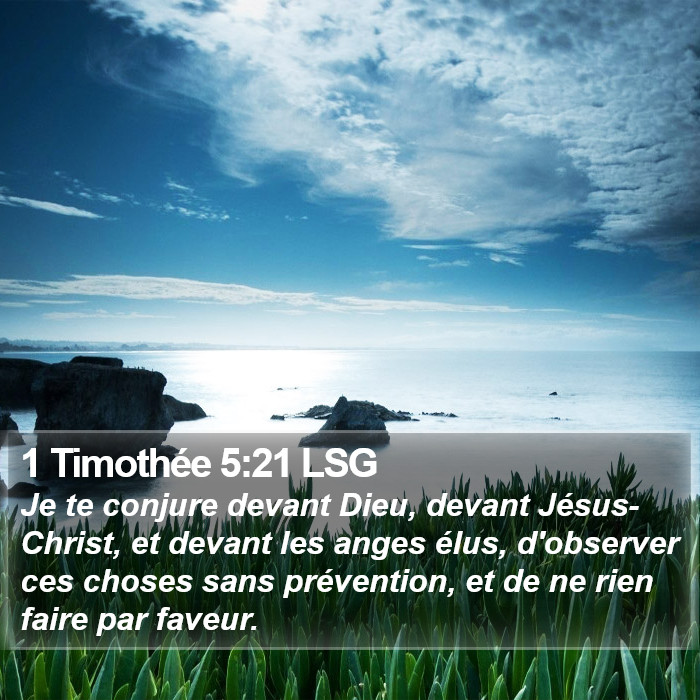 1 Timothée 5:21 LSG - Je te conjure devant Dieu, devant Jésus-Christ,