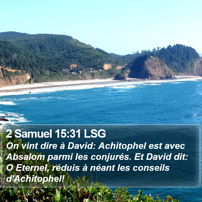 2 Samuel 15:31 LSG - On vint dire à David: Achitophel est avec