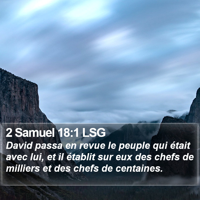 2 Samuel 18:1 LSG - David passa en revue le peuple qui était avec