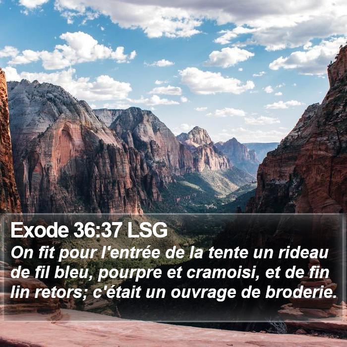 Exode 36:37 LSG - On fit pour l'entrée de la tente un rideau de