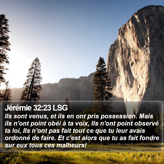 Jérémie 32:23 LSG - Ils sont venus, et ils en ont pris possession.