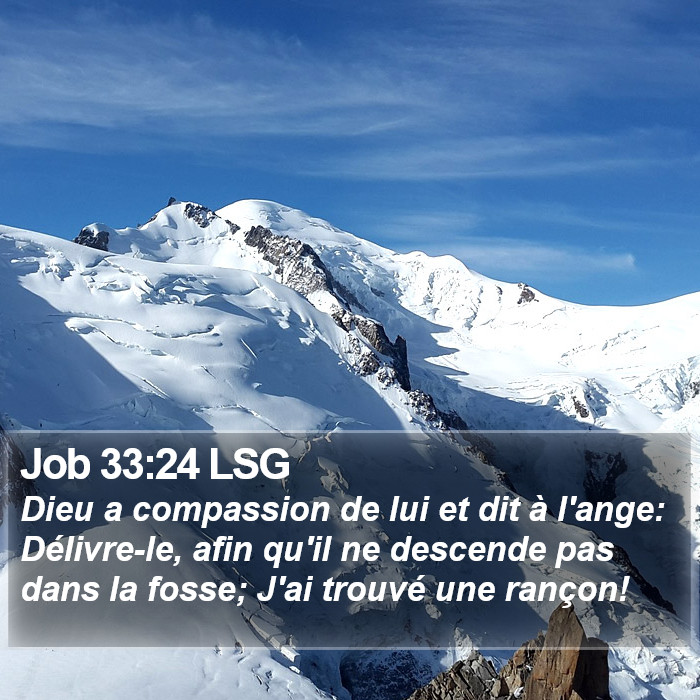 Job 33:24 LSG - Dieu a compassion de lui et dit à l'ange: