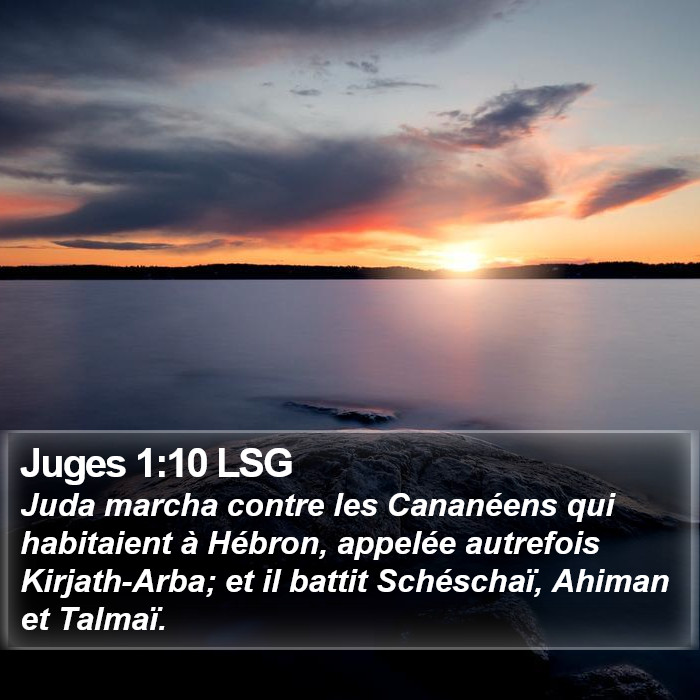 Juges 1:10 LSG - Juda marcha contre les Cananéens qui habitaient