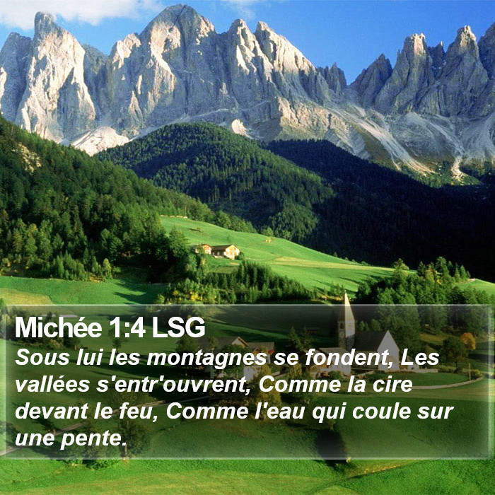 Michée 1:4 LSG - Sous lui les montagnes se fondent, Les vallées